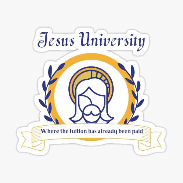 "Jesus University" Sticker by PaulHoskins | Redbubble