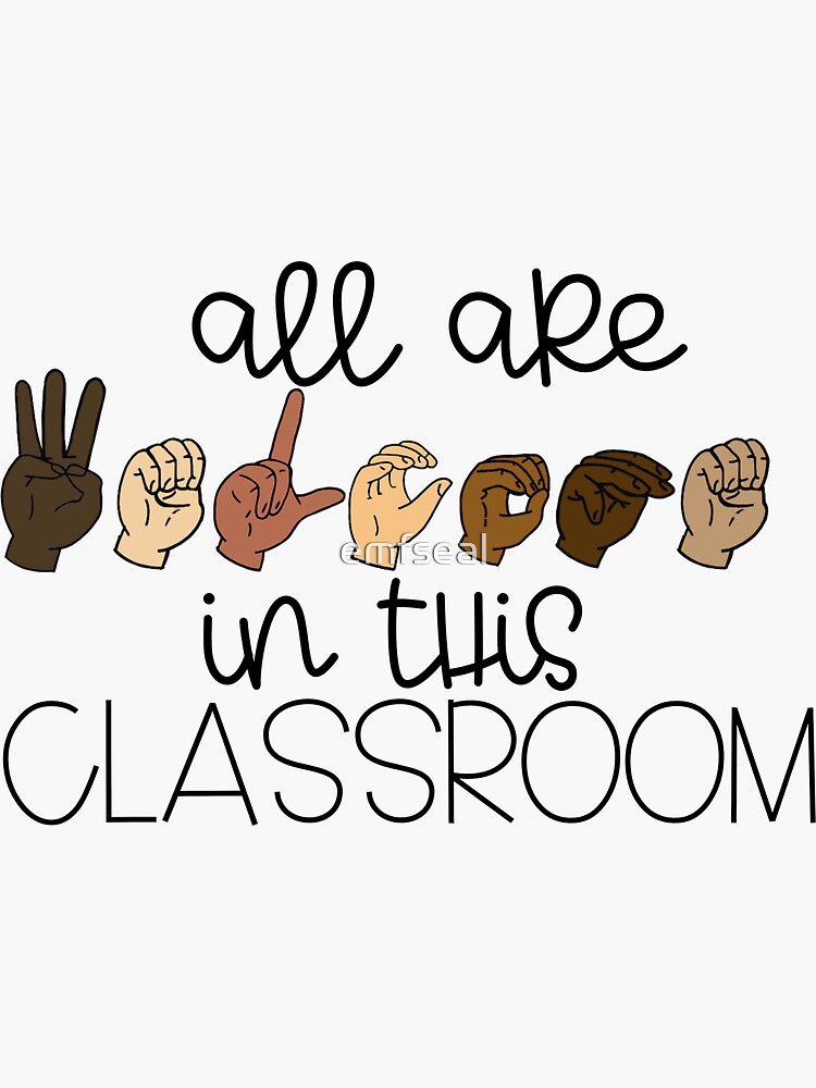 "All are Welcome in this Classroom American Sign Language ASL" Sticker ...