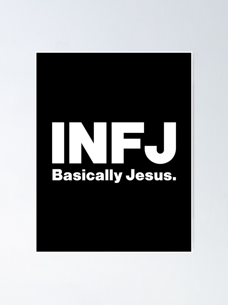 "INFJ Basically Jesus (MBTI Merch)" Poster by lamweixing | Redbubble