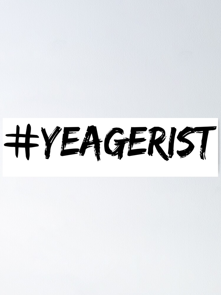 "Yeagerists Aot Eren Zeke Yeager Team Squad Gang" Poster for Sale by ...