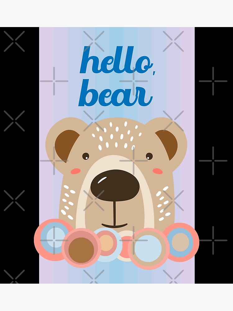 "Hello, Bear" Poster by ibijin | Redbubble