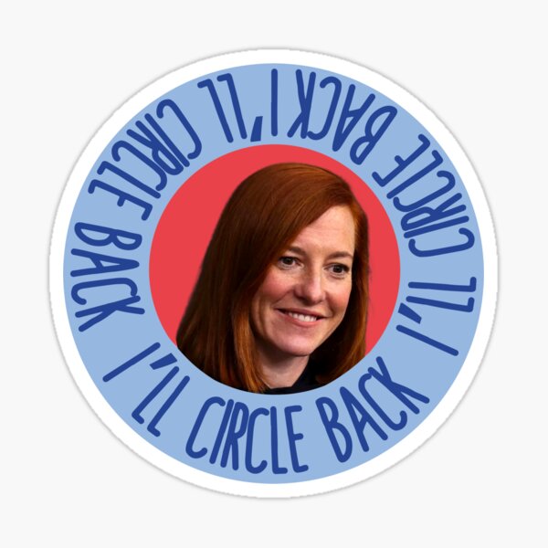 "Jen ‘Circle Back’ Psaki" Sticker by GrellenDraws | Redbubble