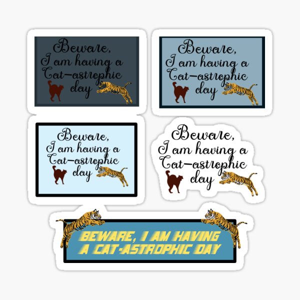 "Beware I am Having a Cat-astrophic Day" Sticker for Sale by hardwork77 ...