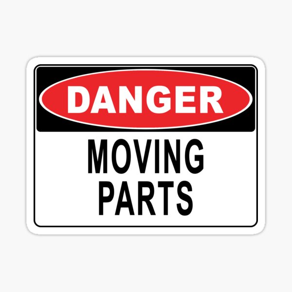 "Danger - Moving Parts" Sticker for Sale by johnthomastees | Redbubble