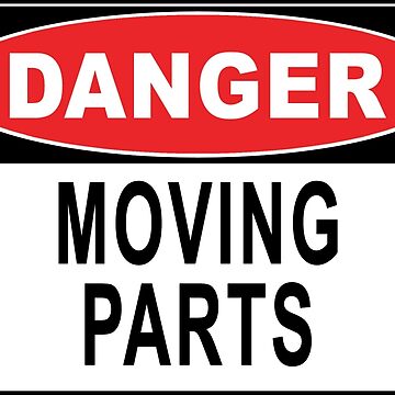 "Danger - Moving Parts" Sticker for Sale by johnthomastees | Redbubble