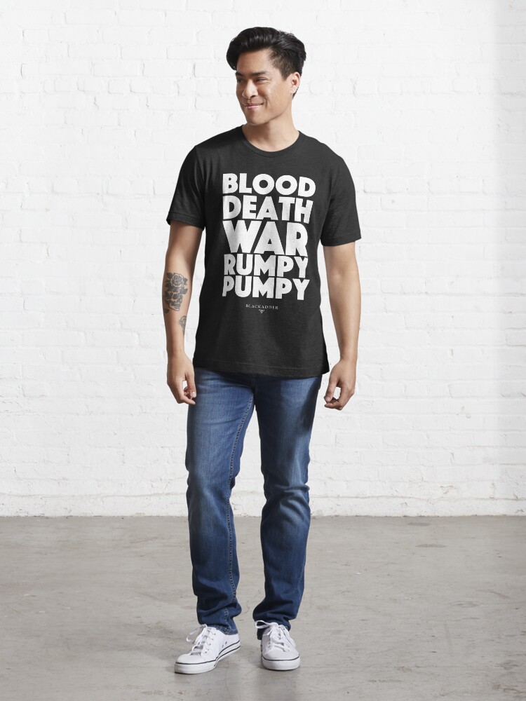 "Blackadder quote - Blood, Death, War, Rumpy Pumpy." T-shirt for Sale ...