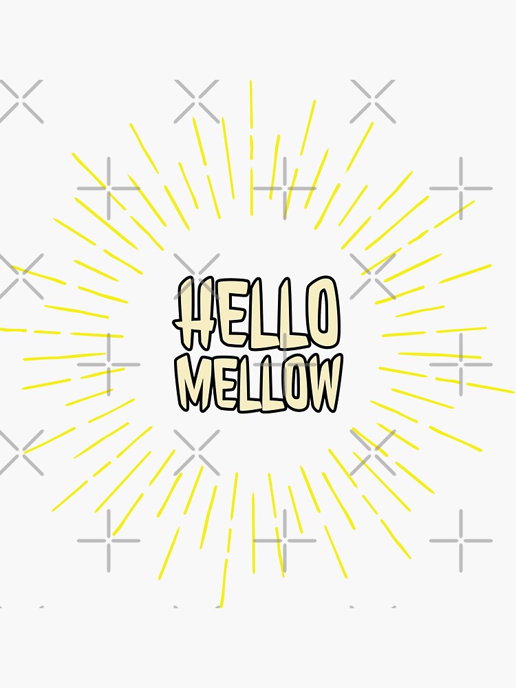 "HELLO MELLOW" Sticker by Rixxi | Redbubble
