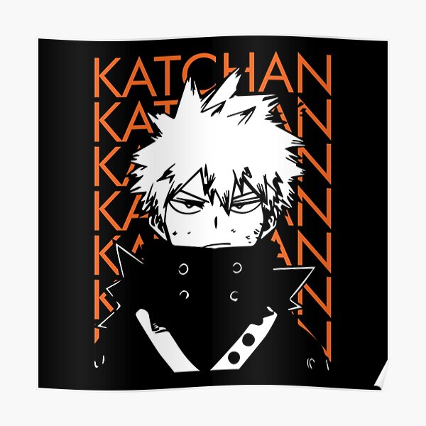 "Katsuki Bakugo My Hero Academia Kacchan" Poster by Evawillems | Redbubble