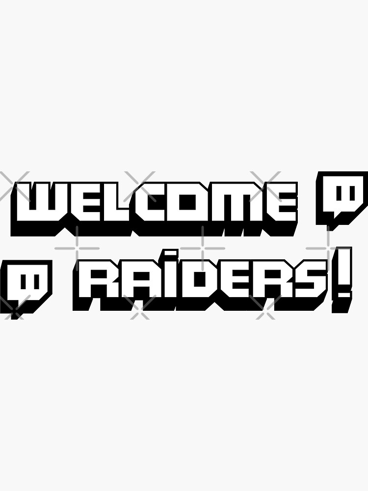 "WELCOME RAIDERS! Twitch purple" Sticker for Sale by planDpromotions ...