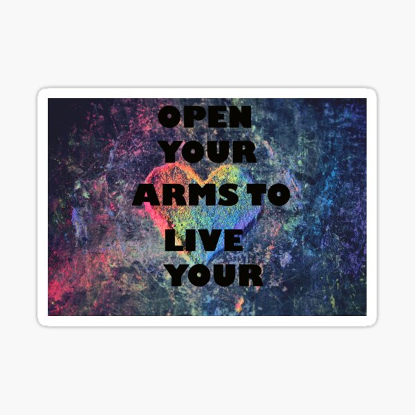 "Open Arms Quote" Sticker for Sale by yusra-habib | Redbubble