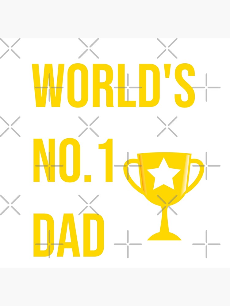 "World's No.1 Dad" Poster by FunkiFunki | Redbubble