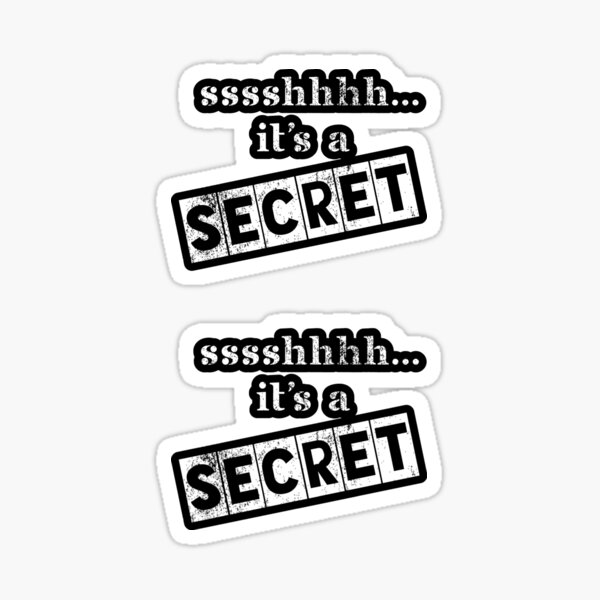 "sssshhhh Its a Secret" Sticker by IndiPrintables | Redbubble
