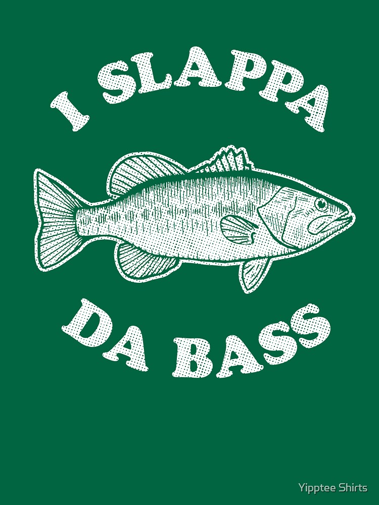 "I Slappa Da Bass T-Shirt" Essential T-Shirt for Sale by dumbshirts ...
