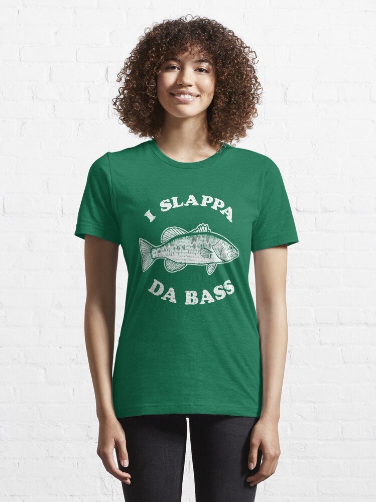 "I Slappa Da Bass T-Shirt" T-shirt for Sale by dumbshirts | Redbubble ...
