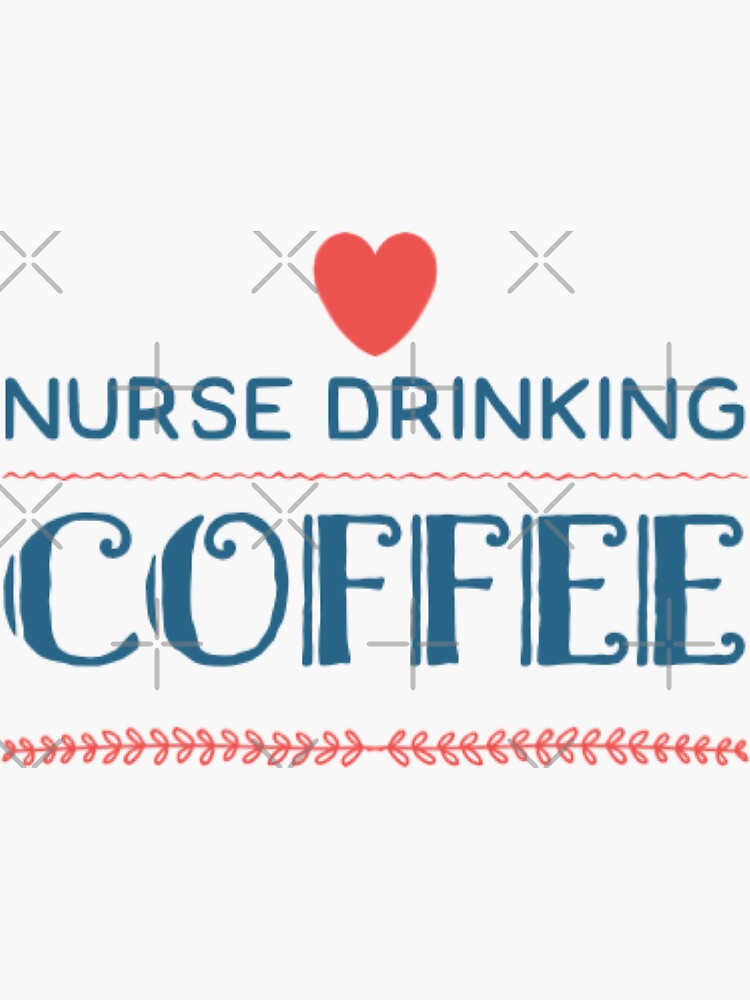 "Nurse Drinking Coffee-Nurse job ,Nurse life, Funny Nurse Gift, Nursing ...