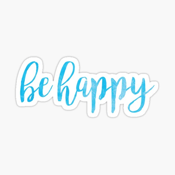 "Be Happy Blue Watercolor" Sticker by jennaannx11 | Redbubble
