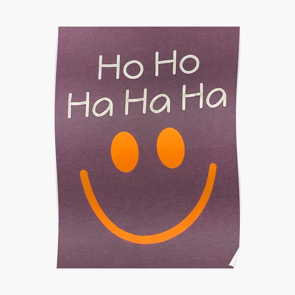 "Ho Ho, Ha Ha Ha" Poster for Sale by HolMaerMaed | Redbubble
