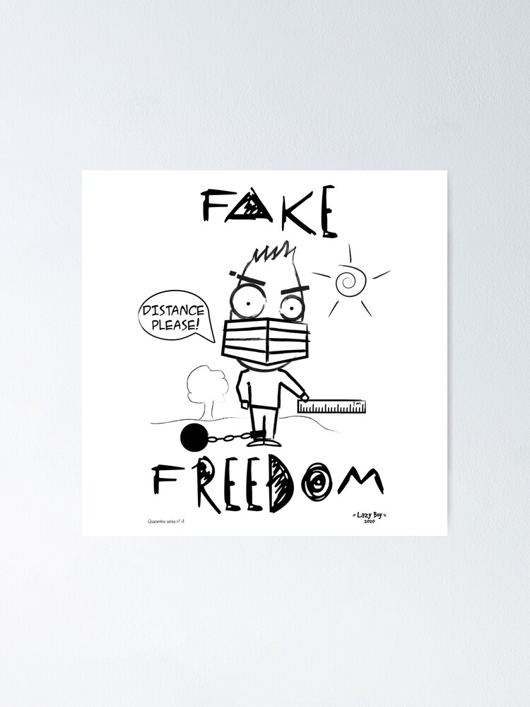 "fake freedom" Poster by Lazyboysketch | Redbubble
