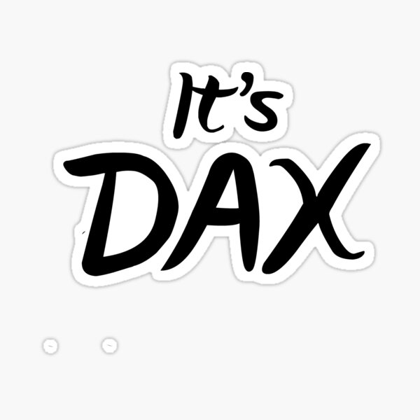 "It's DAX" Sticker for Sale by matrixunplugged | Redbubble