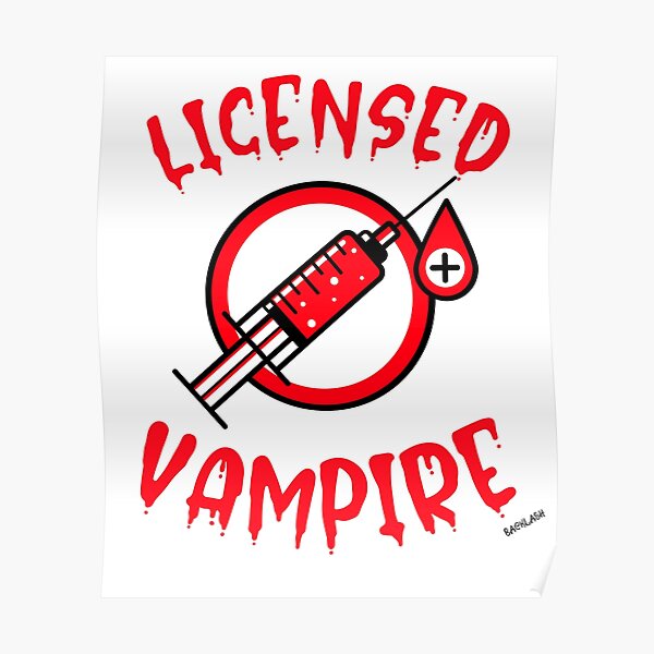 "Licensed Vampire backlash" Poster by backlash1 | Redbubble