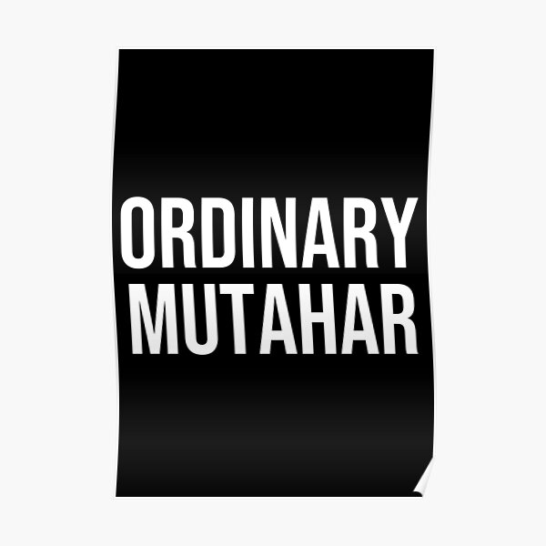 "Ordinary Mutahar Hilarious" Poster by BetterLeo | Redbubble