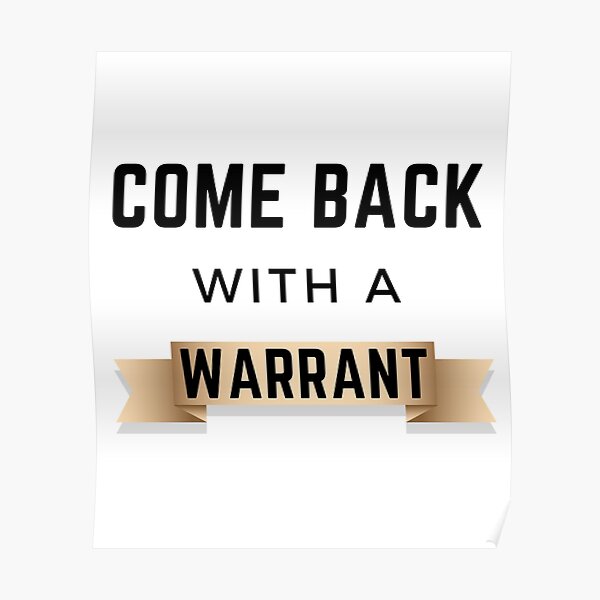Warrant Posters | Redbubble