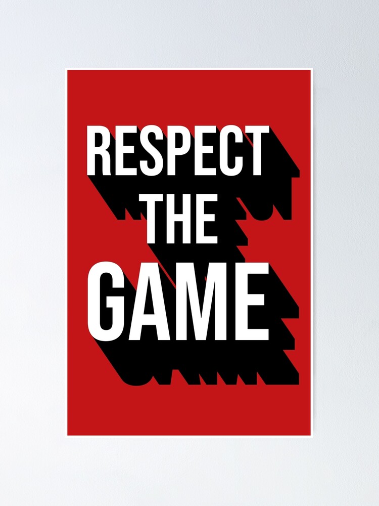 "Respect the Game Red" Poster by cmd-art | Redbubble