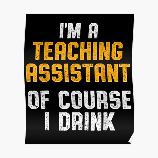 Teaching Assistant Posters | Redbubble