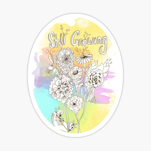 "Still Growing" Sticker by candicarrabotta | Redbubble