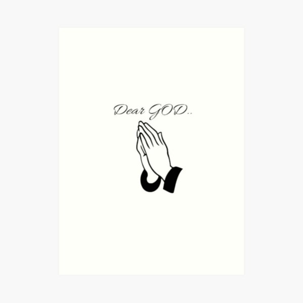 Dear God Art Prints | Redbubble