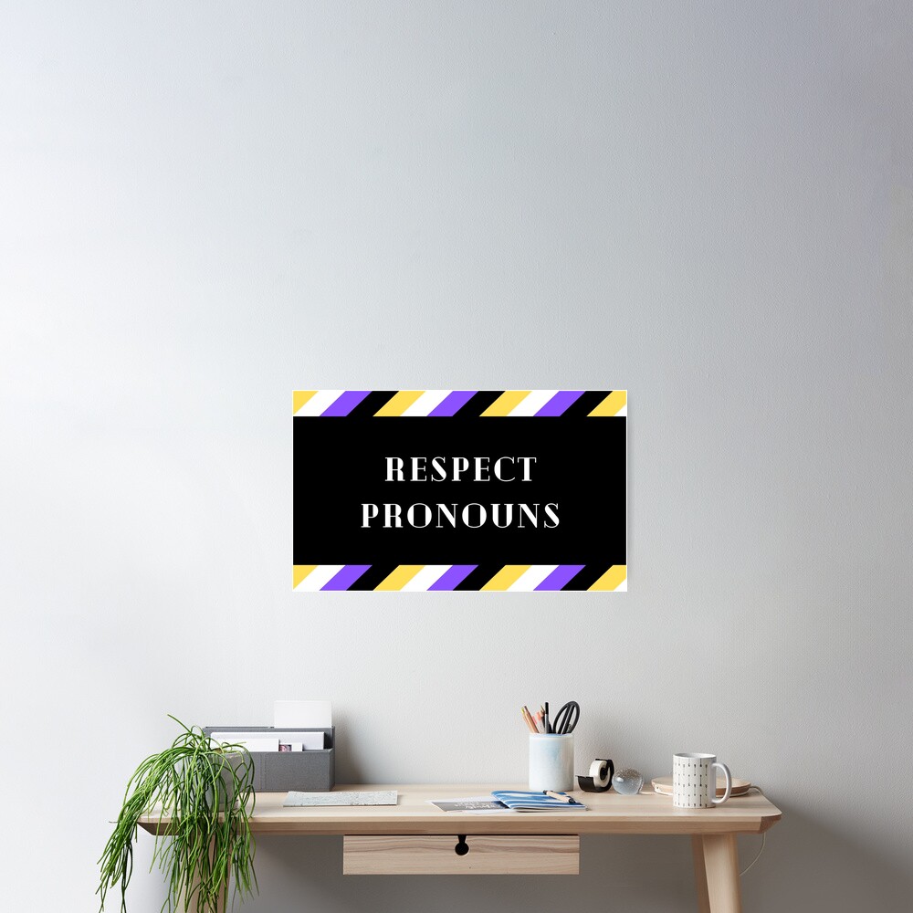 "Respect Pronouns With Non-binary Flag Boarder" Poster for Sale by ...