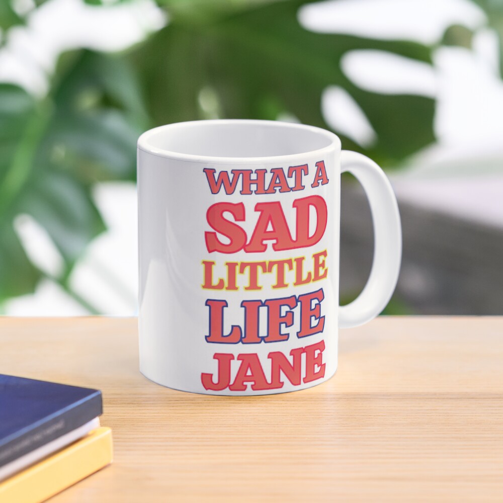"Come Dine With Me - what Sad Little Life Jane" Mug by Perlashop1 ...