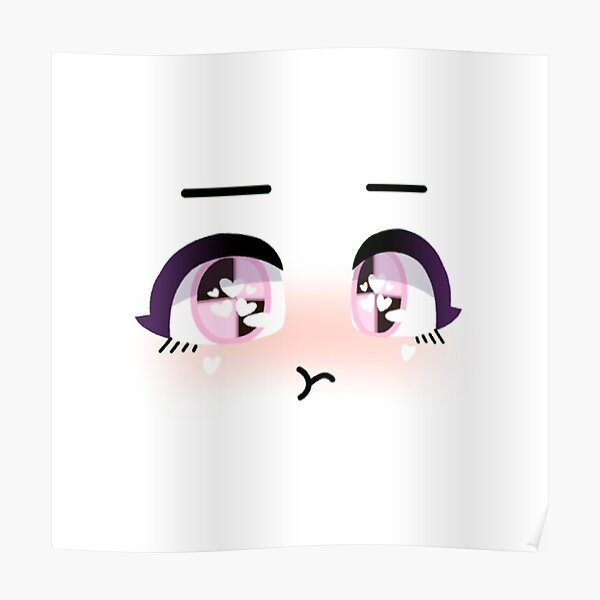 "Gacha Face" Poster for Sale by blinkgirlie | Redbubble