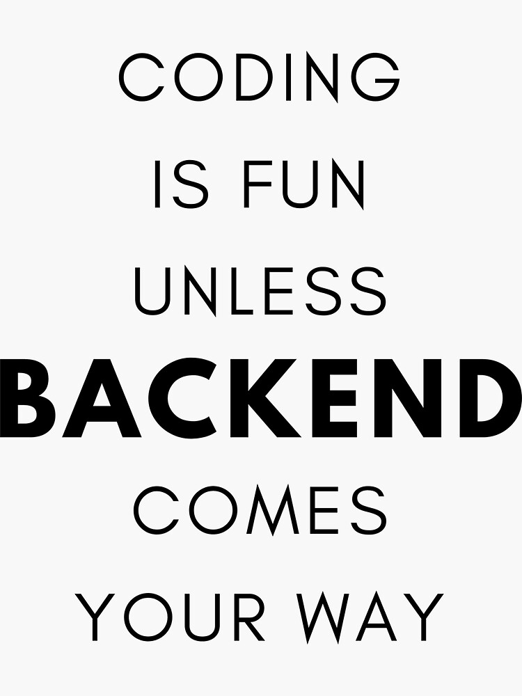 "BACKEND CODING" Sticker by Devang-Designs | Redbubble