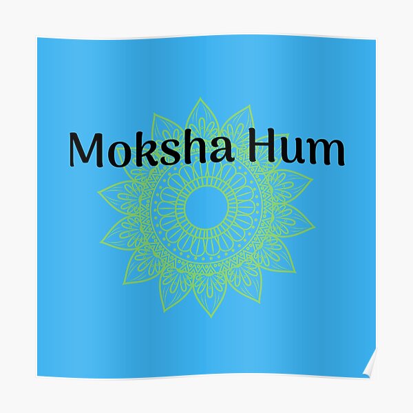 "Moksha Hum Sanskrit Mantra" Poster by onepony | Redbubble