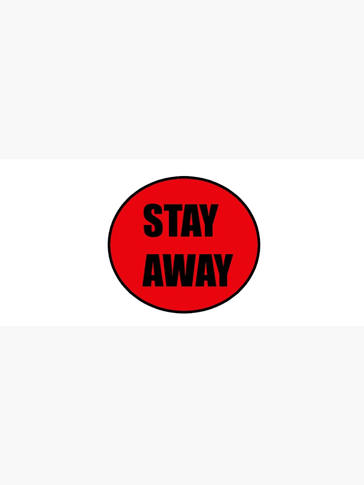 "STAY AWAY Stickers" Sticker for Sale by mangomilktea | Redbubble