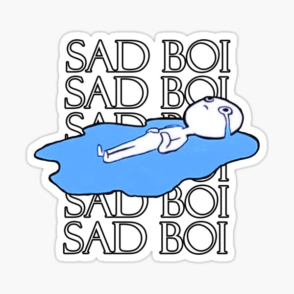 "Sad Boi Meme" Sticker for Sale by TR3VDADAWG | Redbubble