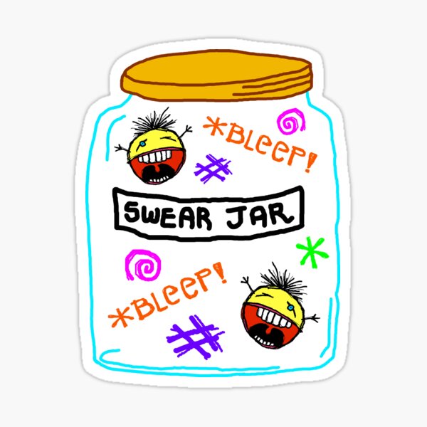 "Swear jar full of screaming faces and *BLEEP!" Sticker for Sale by ...