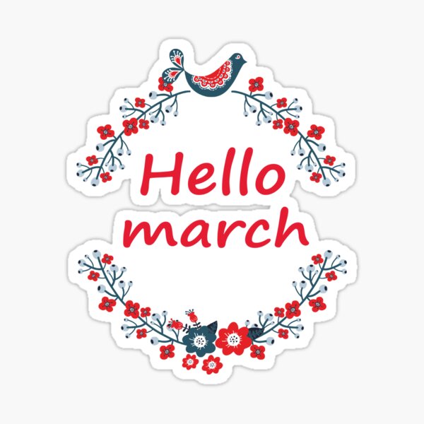 " hello march " Sticker for Sale by seablue120 | Redbubble