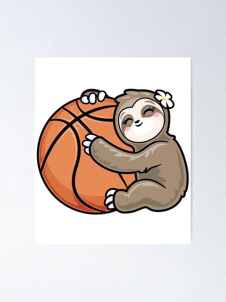 "Cute Kawaii Girls Sloth Loves Basketball" Poster for Sale by ...