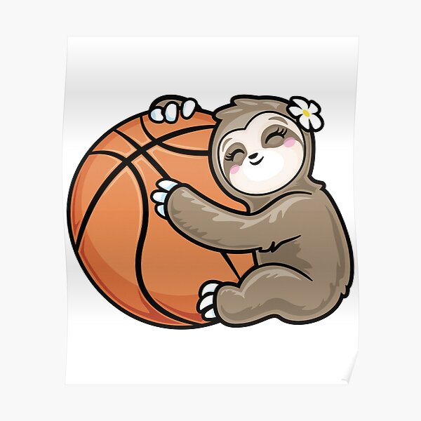 "Cute Kawaii Girls Sloth Loves Basketball" Poster for Sale by ...