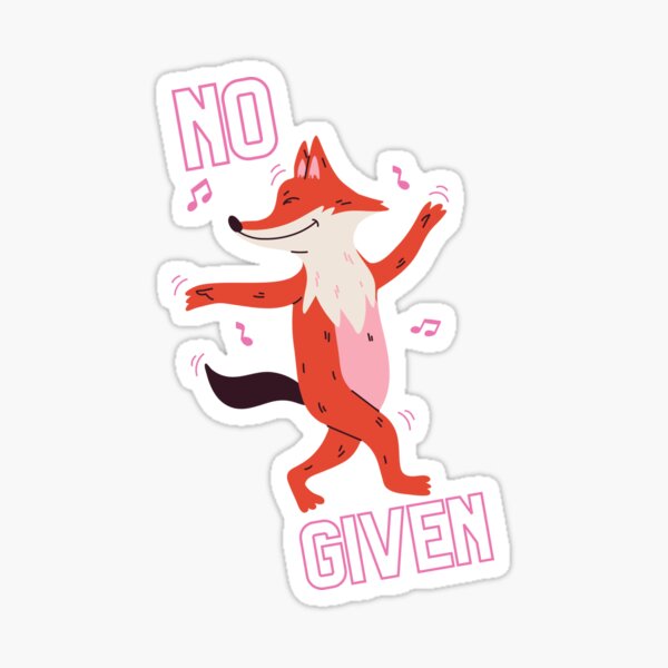 "No fox given" Sticker for Sale by DoodleAndDream | Redbubble