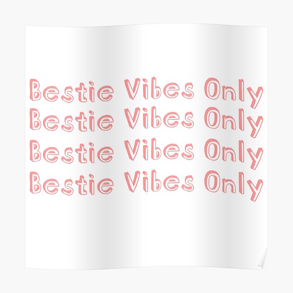 Póster «Bestie Vibes Only Besties Vibes Only BFF Mejor amigo para ...