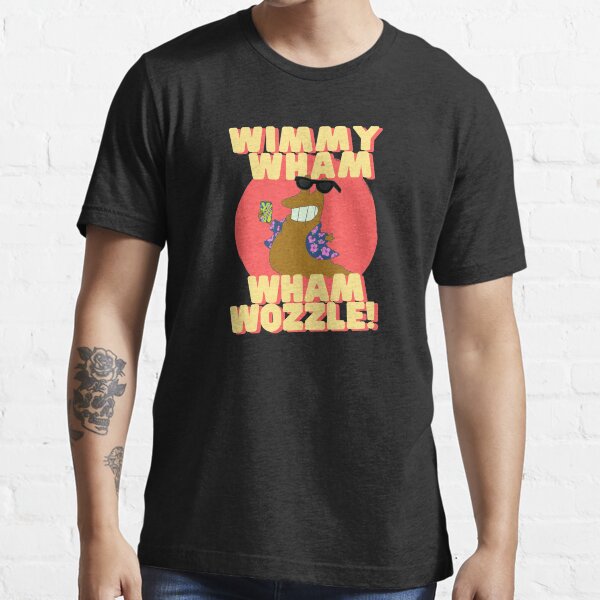 "Wimmy Wham Wham Wozzle!" T-shirt for Sale by SpaceDat120 | Redbubble ...