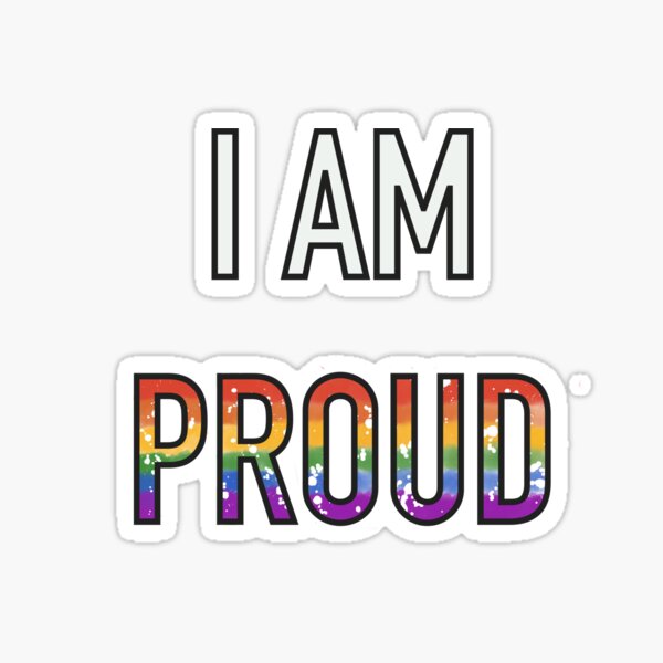 Lgbtqia I Am Proud Pride Flag Sticker For Sale By Yourrubyfren