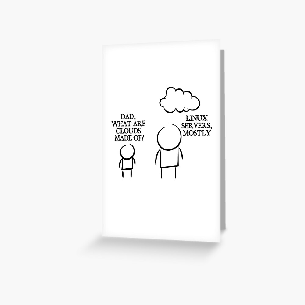 "Clouds - Linux Server - Funny Programming Jokes" Greeting Card for Sale by springforce | Redbubble