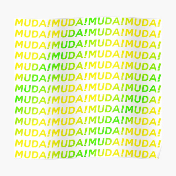 "MUDA! MUDA! MUDAAA!!! White" Poster for Sale by PenBrond | Redbubble