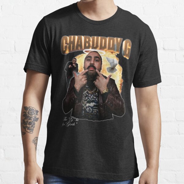 "Chabuddy G - The G is for Girth" T-shirt for Sale by JFKDesign ...