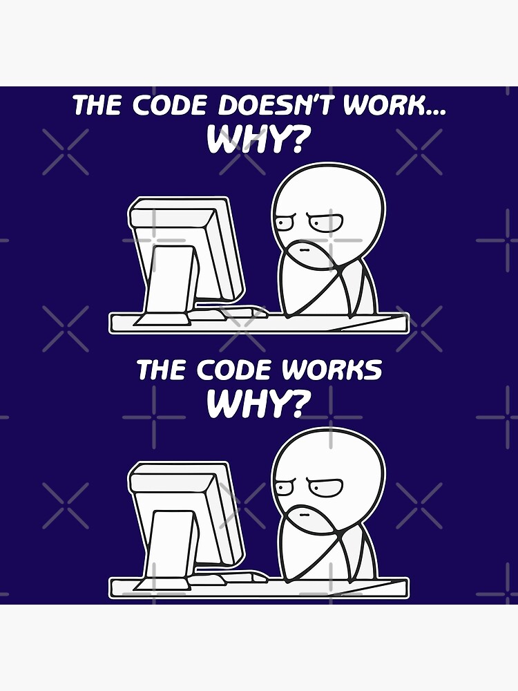 "The Code Doesn't Work. Why? The Code Works. Why?" Metal Print by ...