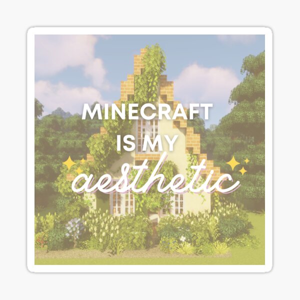 "Minecraft is My Aesthetic " Sticker for Sale by cherieluna | Redbubble